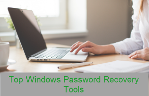 Top 6 Password Recovery Tools for Windows 7/8/10