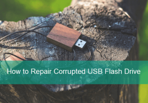 How to Fix A Corrupted USB Flash Drive without Formatting